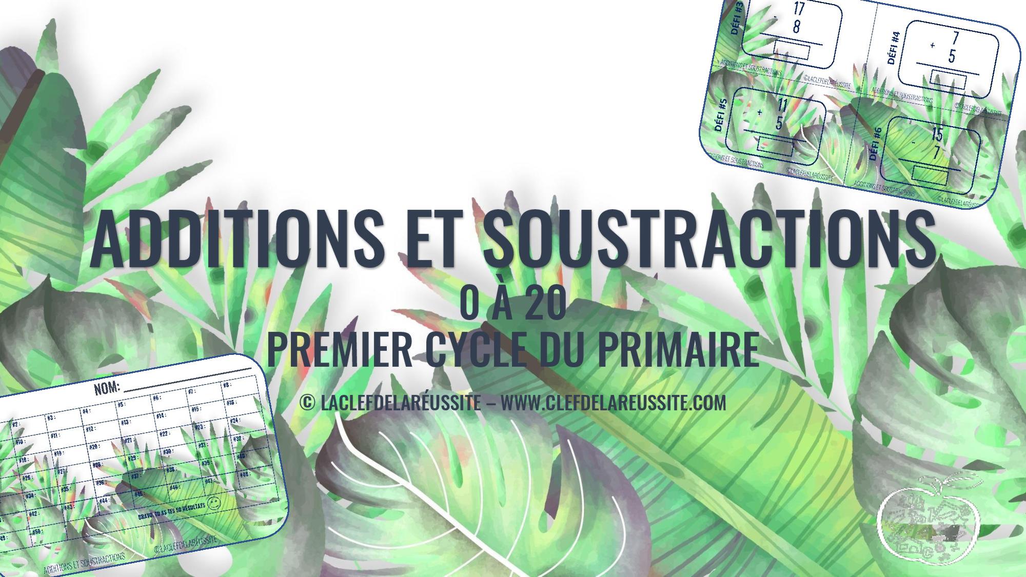 ADDITIONS ET SOUSTRACTIONS - CARTES À TÂCHE - La Clef de la Réussite